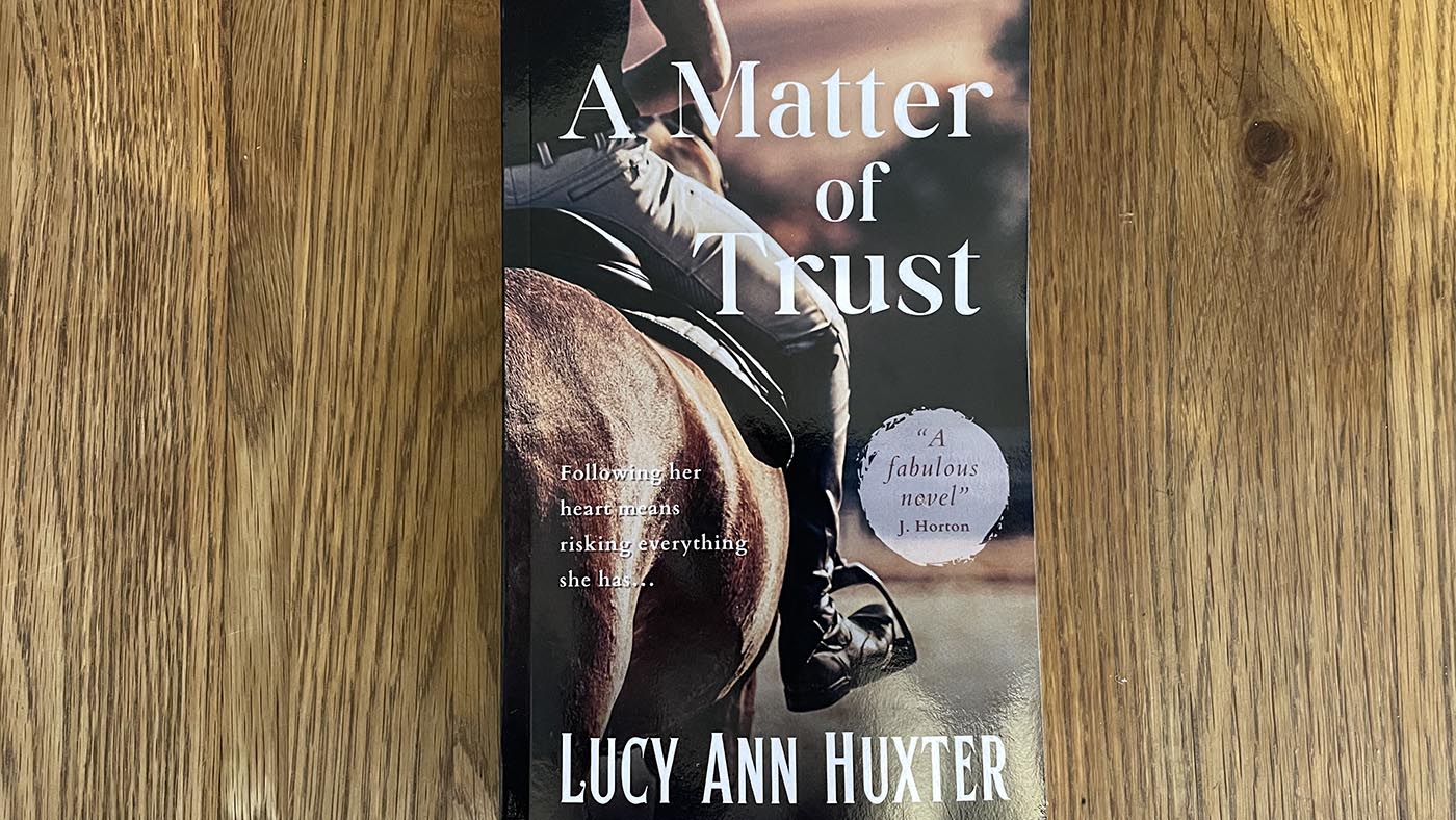 A Matter of Trust: review of eventing novel by Lucy Ann Huxter