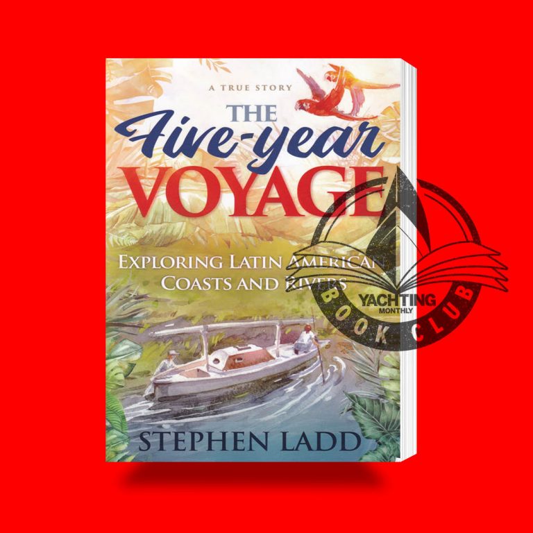 The Five Year Voyage: Book review - Yachting Monthly
