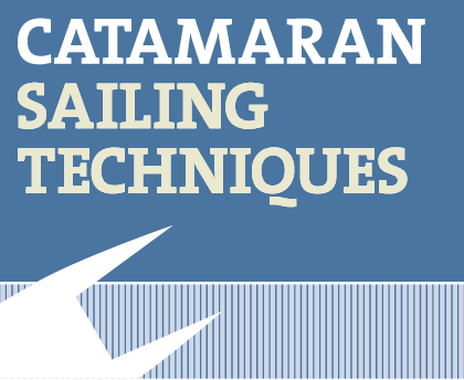 Catamaran Sailing Part 7: capsize – Yachting World