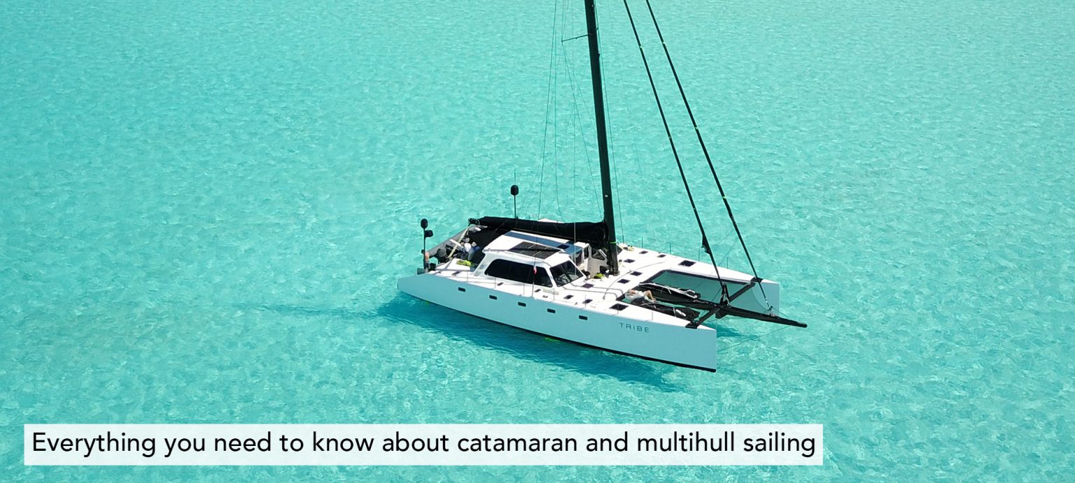 Catamaran and multihull sailing - Everything you need to know