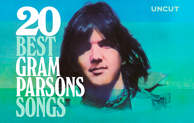 Gram Parsons’ 20 best songs - Uncut