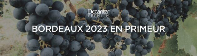 Bordeaux 2023 En Primeur - Decanter