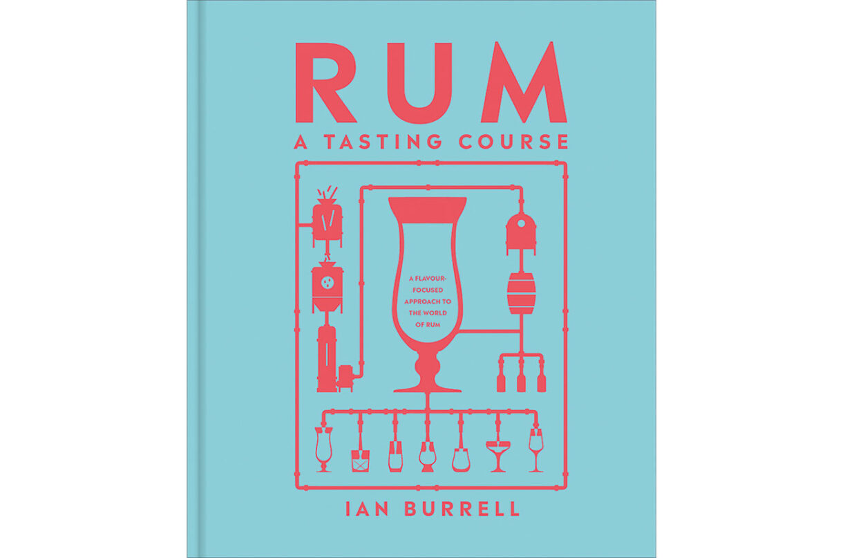 Distilled - A new book by global rum ambassador Ian Burrell - Decanter