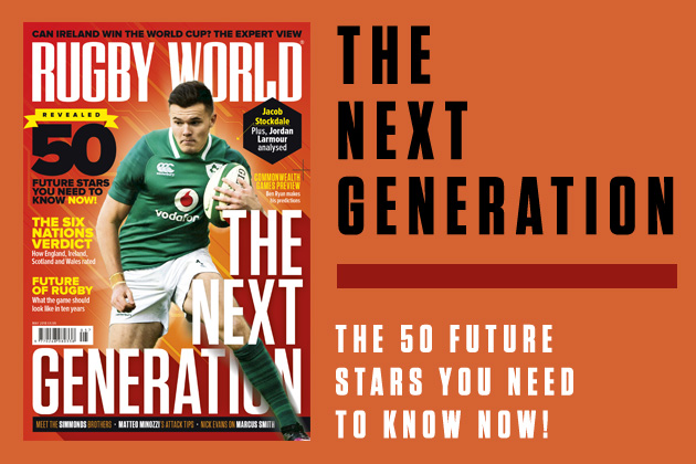 The 50 future stars you need to know now inside Rugby World