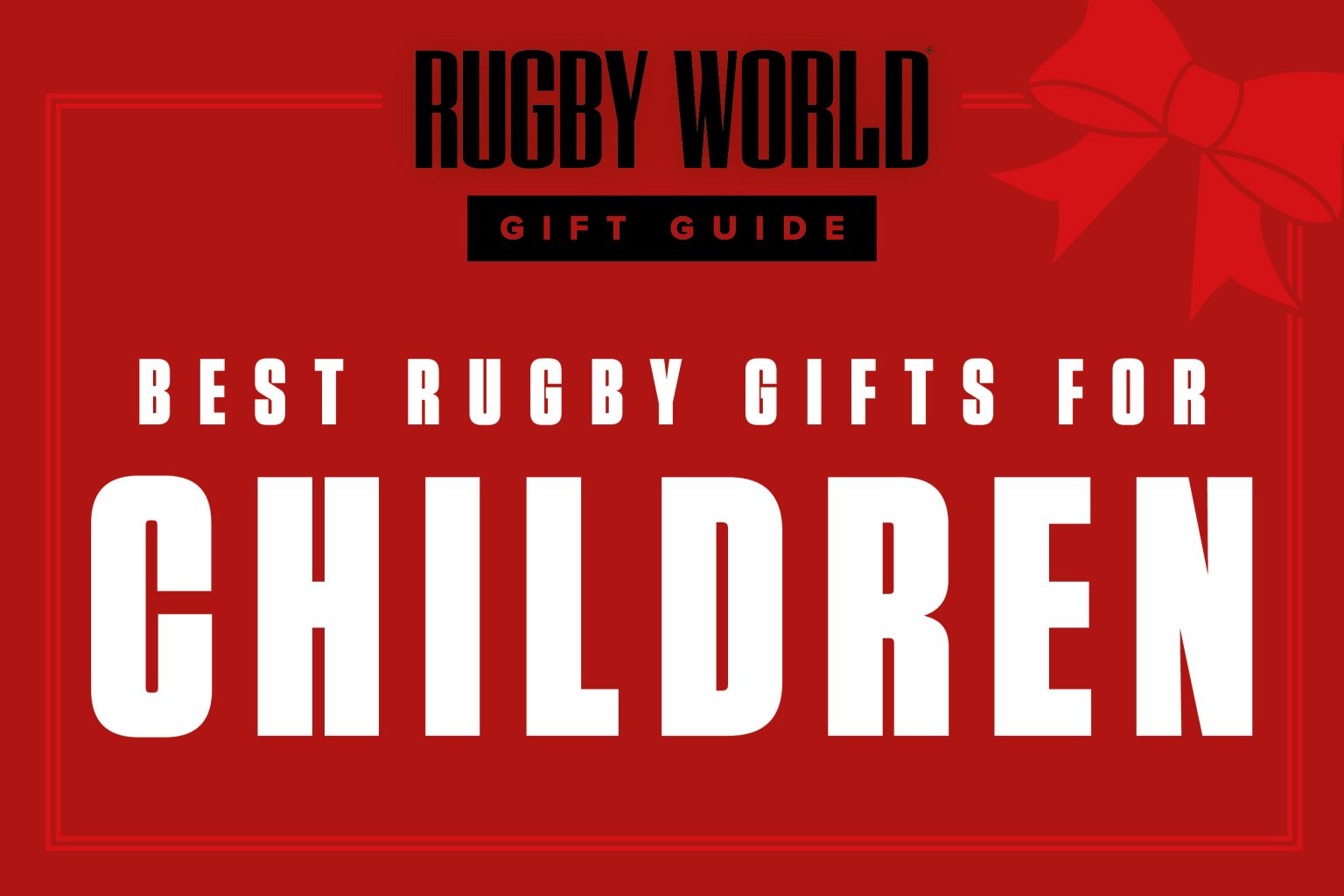 Best rugby gifts for children - Rugby World Buyers' Guide